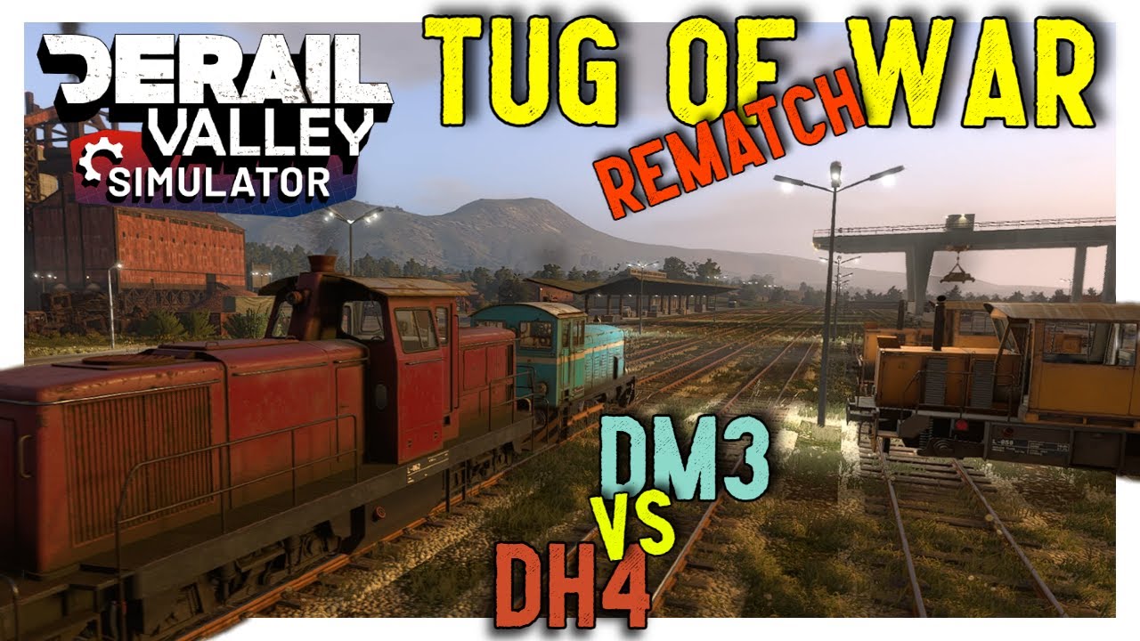 Tug of War: DM3 vs DH4 "Re-Match" | Derail Valley - YouTube