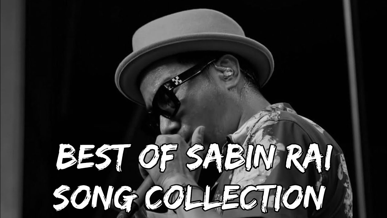 Best of Sabin rai song collection || Sabin rai song jukebox 2023 # ...