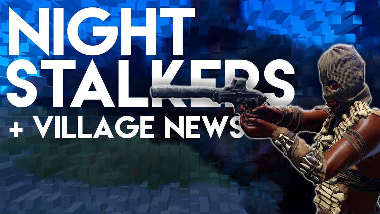 NIGHT STALKERS! + Village News | Rust CO-OP Survival - YouTube