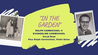 "In the Garden" - Ralph Carmichael & Vangie Carmichael, Duet
