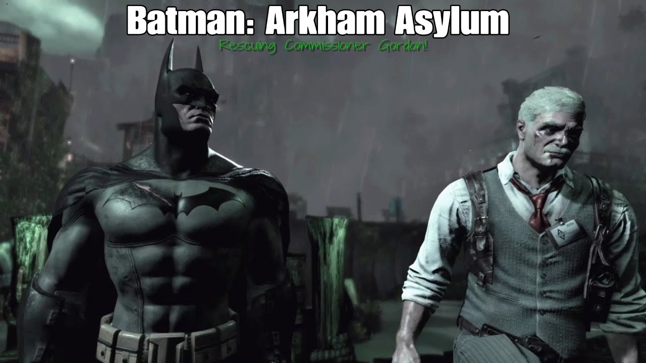Batman: Arkham Asylum | Rescuing Commissioner Gordon! # 2 - YouTube