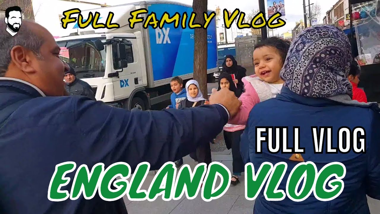 ENGLAND VLOGS FULL FAMILY VLOG - 5 Days 💥 Chaskora Darvesh - YouTube