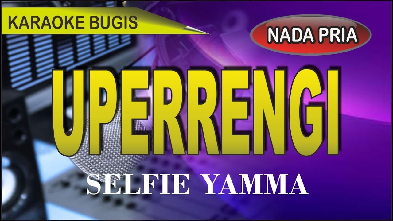 Karaoke Bugis uperrengi - Selfie yamma - YouTube