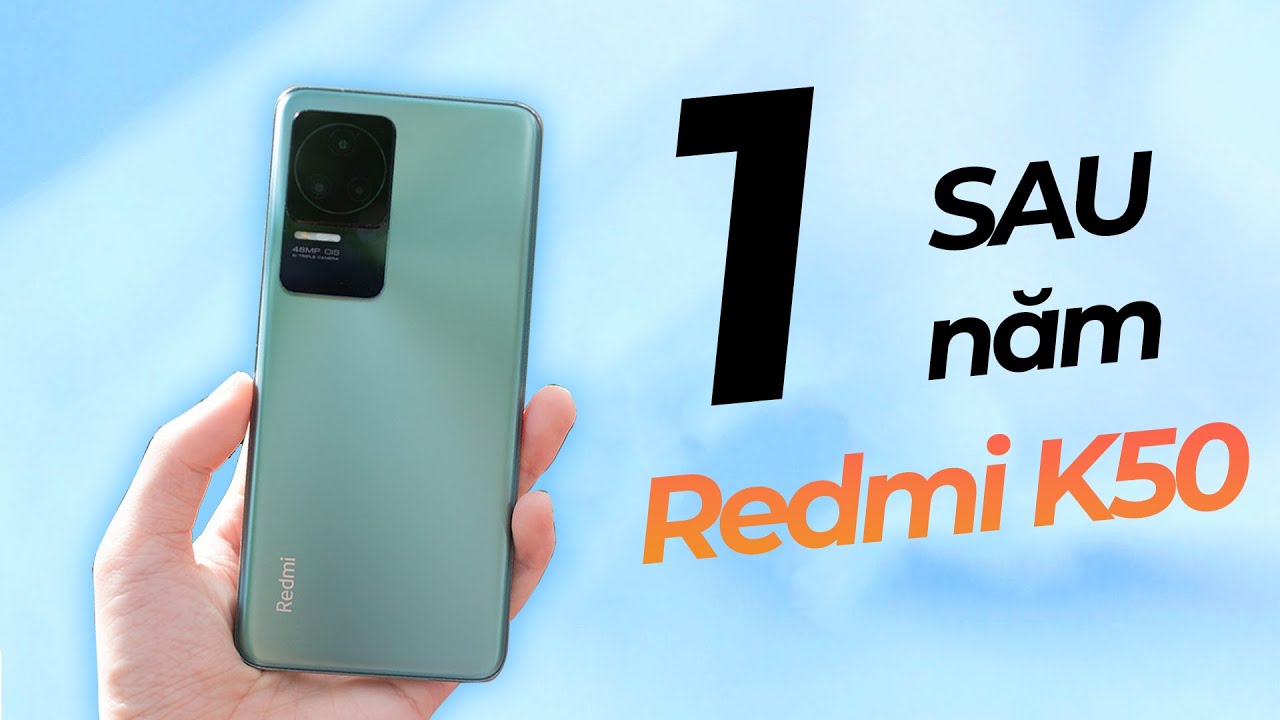 Review Redmi K50 sau 1 năm: Cũ chỉ 4,8 triệu, pin 7,5h, 8100 có ổn ...