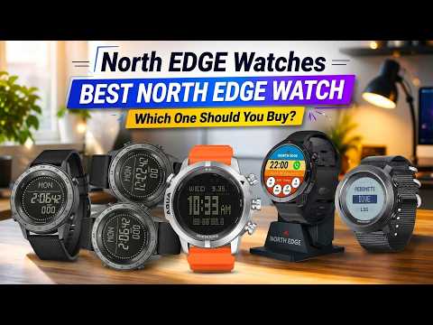 2026 TOP 5 NORTH EDGE Watches [Don’t Buy One Before Watching This]