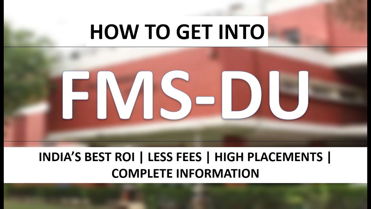 How to get admission in FMS for MBA? Complete selection process of FMS ...