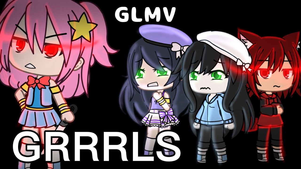 GRRRLS || GLMV || FT. @CoopControlREVAMP - YouTube