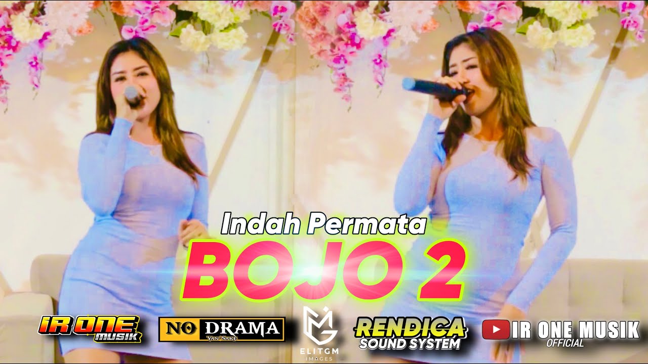 BOJO 2 - INDAH PERMATA || DJ REMIX || IR ONE MUSIK || RENDICA AUDIO - YouTube