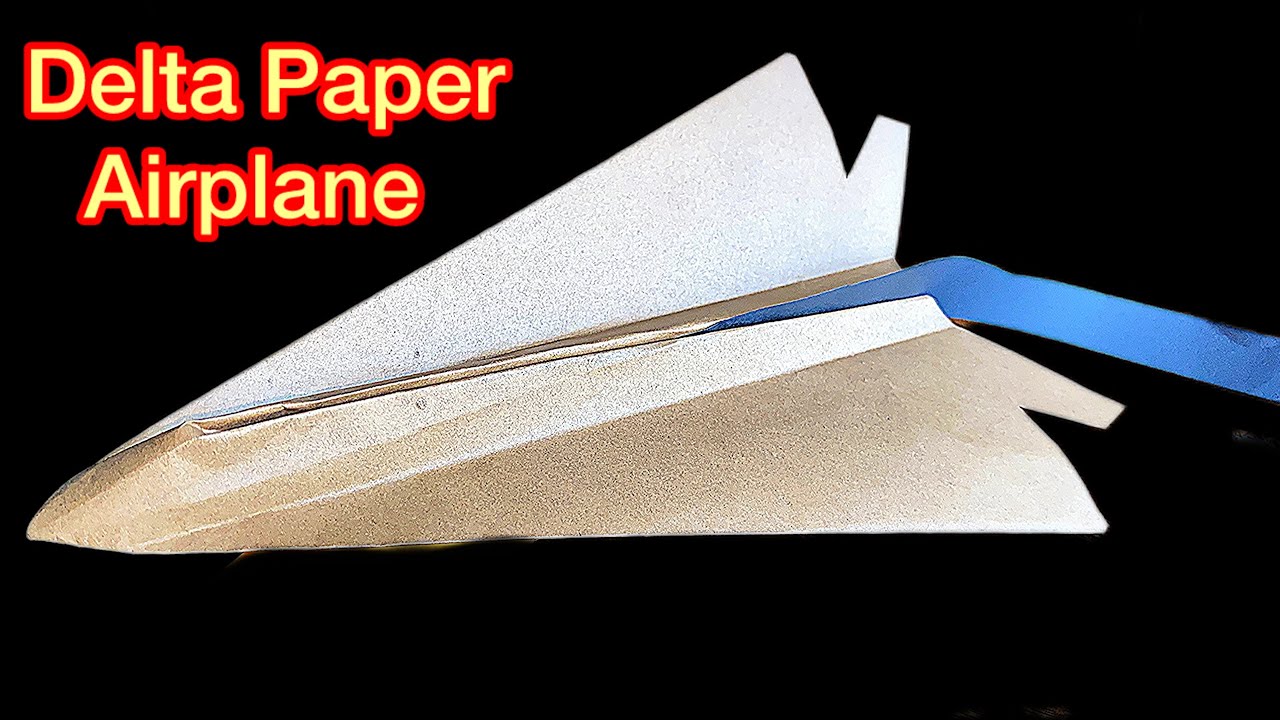 How To Make A Delta Paper Plane | Not Fly Only Decoration Airplane ...