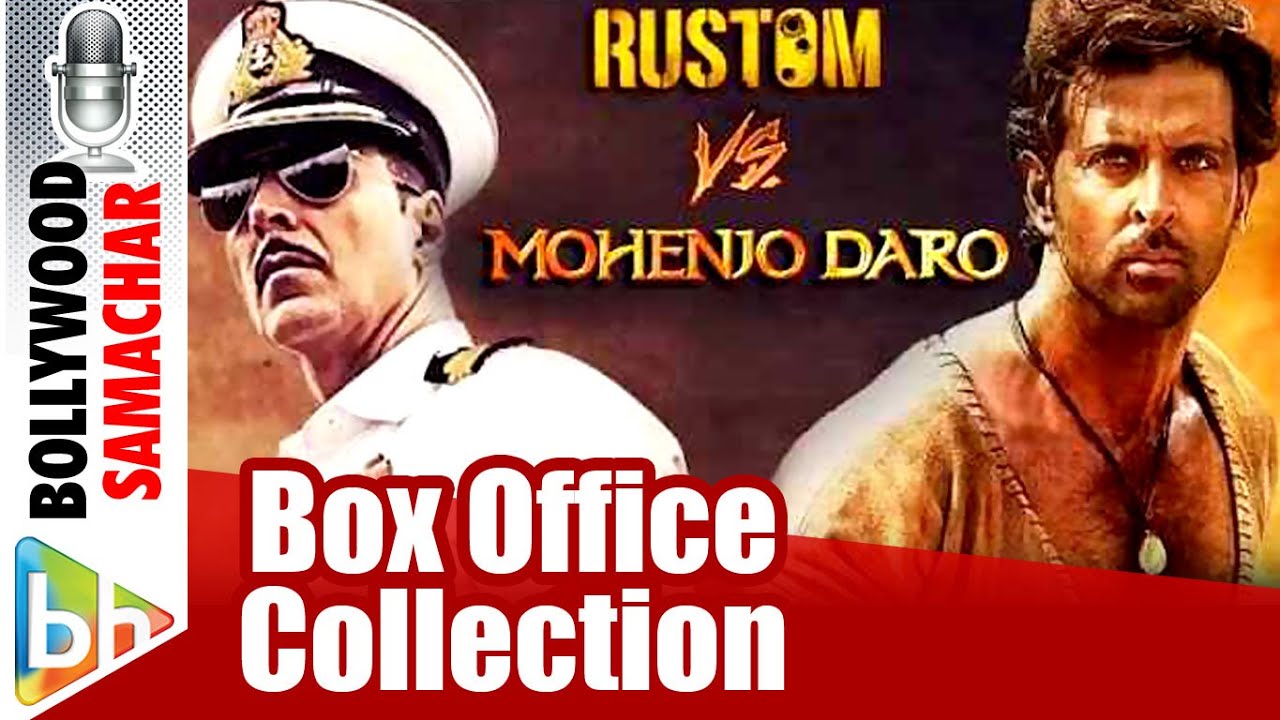 Rustom | Mohenjo Daro Box office collection | Who Won The First Day ...
