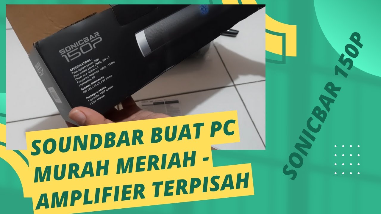 Unboxing Speaker Soundbar Sonicbar 150P dari Sonicgear Murah meriah ...