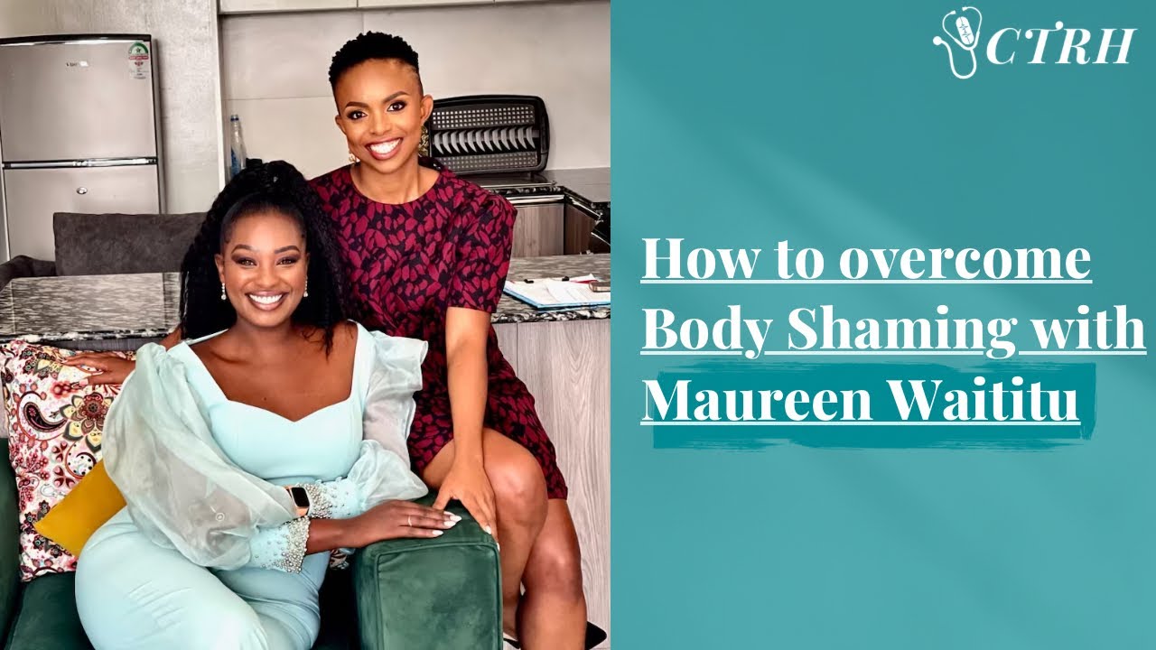S1 EP 6 | ADDRESSING THE CULTURE OF SHAME: BODY SHAMING with Maureen ...