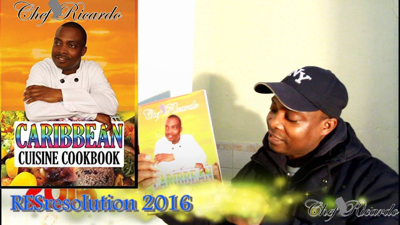 Caribbean Cuisine Cookbook Paperback – 2016 | Chef Ricardo Cooking ...