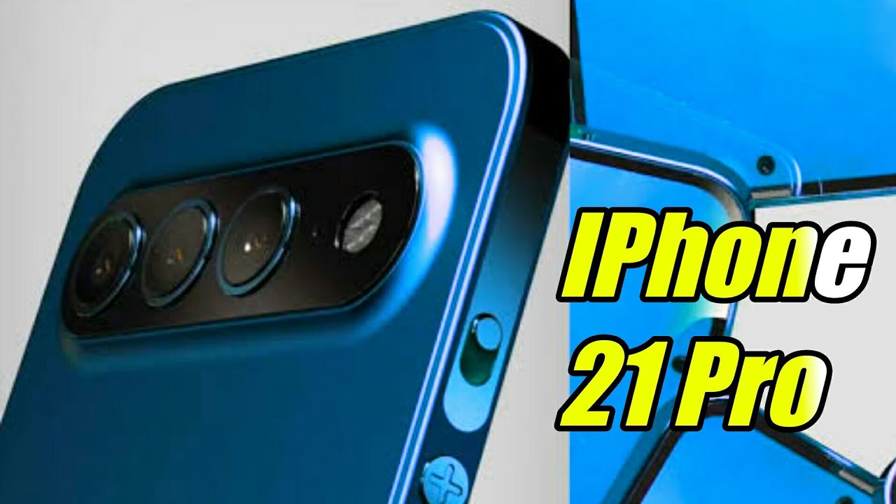 Iphone 21 Pro Max - Trailer Unboxing Price Launch Date - YouTube