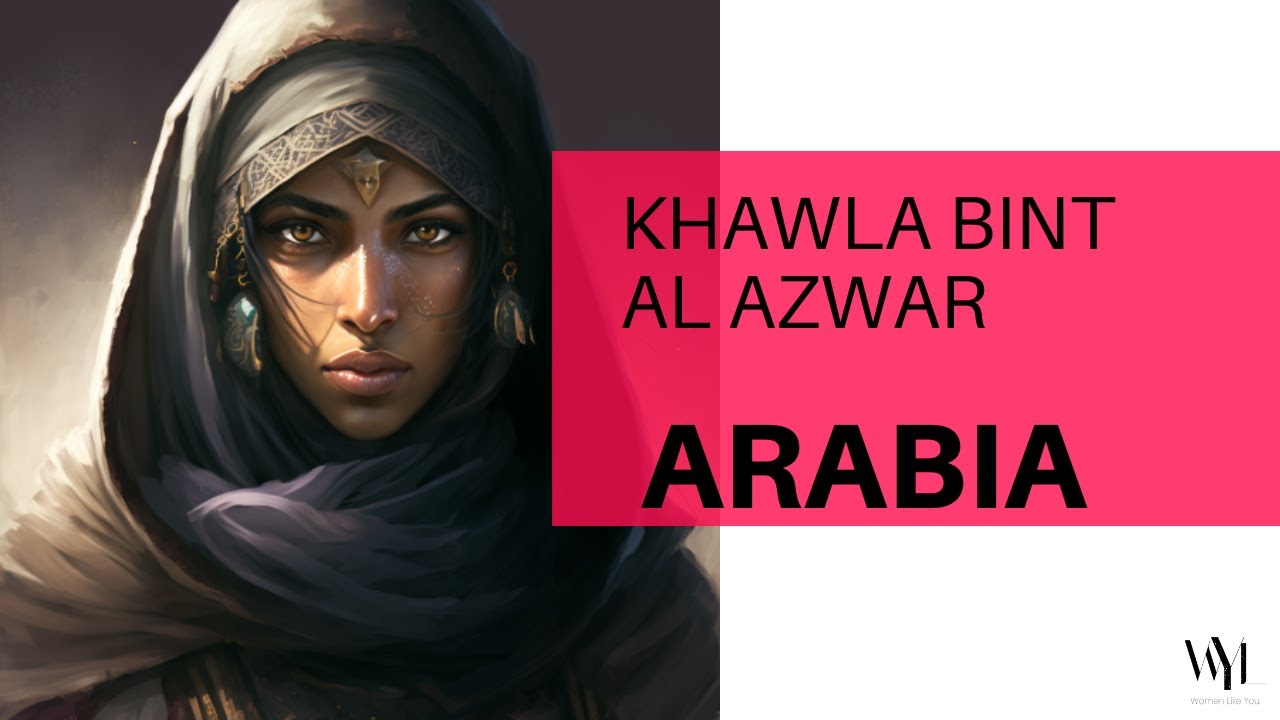 Women Like You - Khawla Bint Al Azwar - YouTube