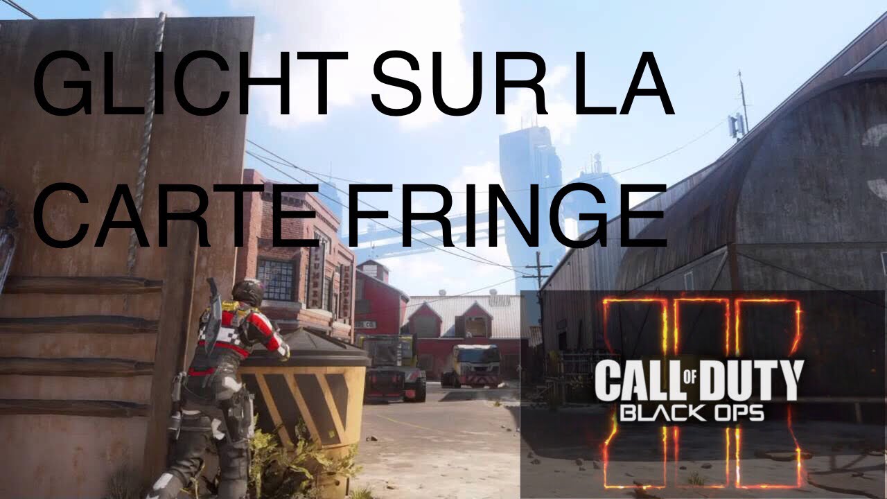 CALL OF DUTY | BLACK OPS 3 | GLICHT SUR LA MAP FRINGE | Feat NoeGameYT ...
