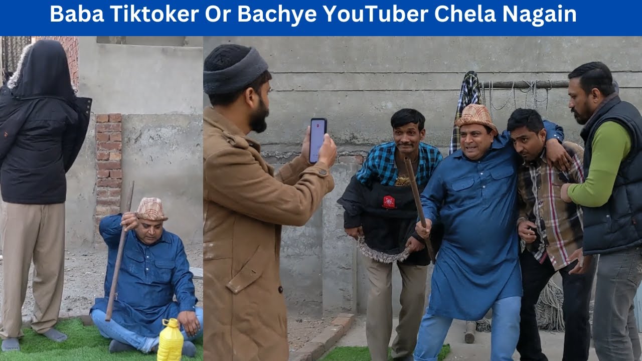 Baba Tiktoker Or Bachye YouTuber Chela Nagain | Funny Videos 2025 ...