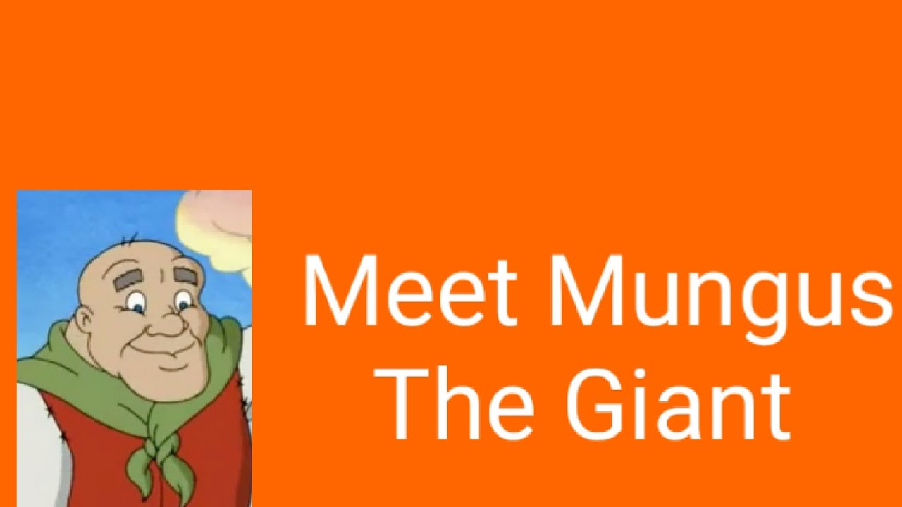 Meet Mungus The Giant Part 2 Out Of 2 - YouTube