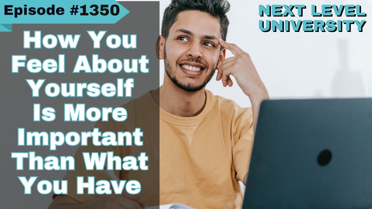 1350-how-you-feel-about-yourself-is-more-important-than-what-you