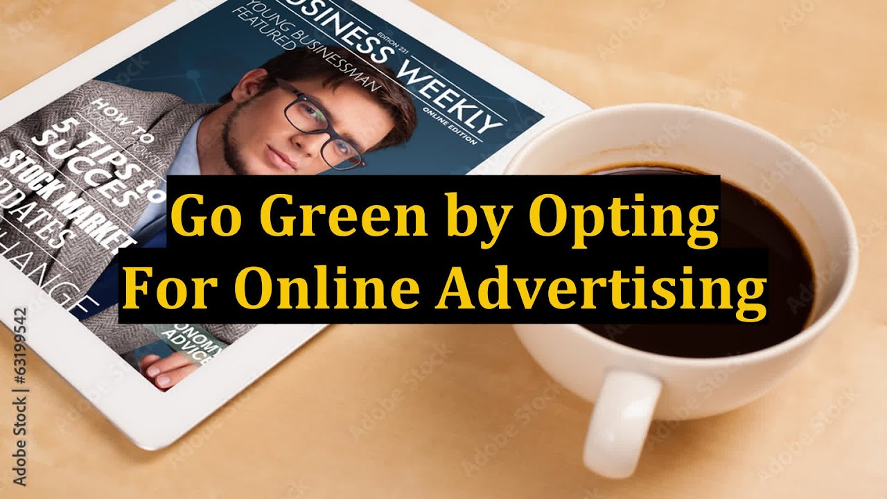 Go Green by Opting For Online Advertising - YouTube
