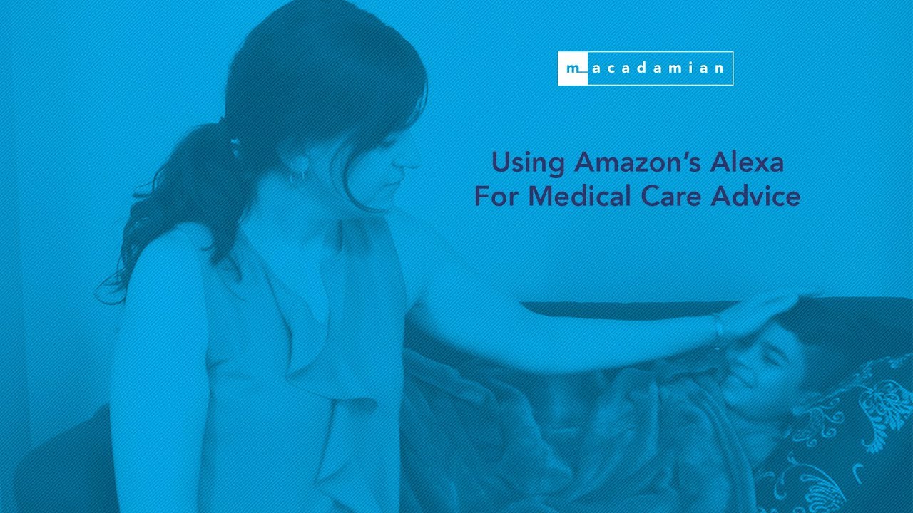 Using Amazon's Alexa for Medical Care Advice - YouTube