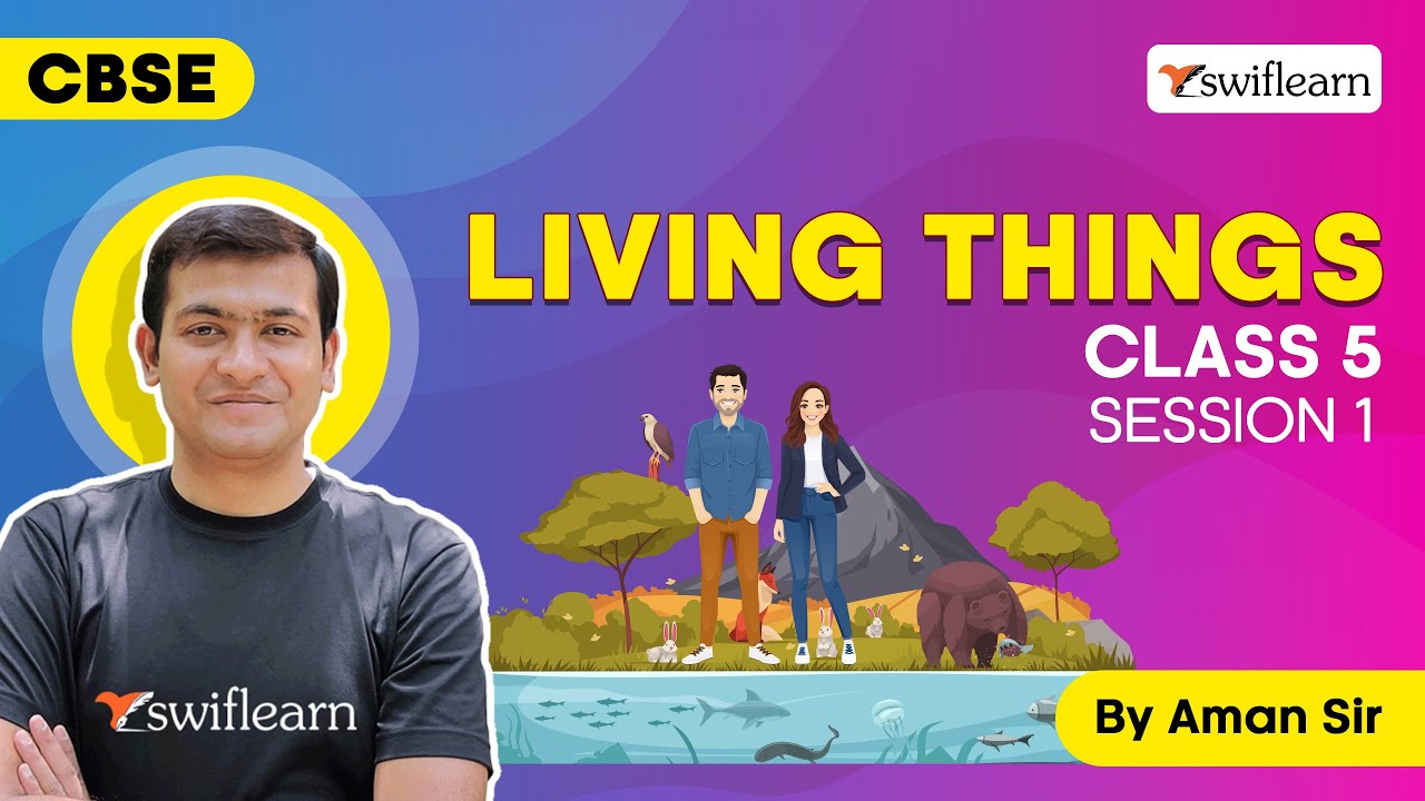 Living Things | CBSE Class 5 | Science Online Class | Session 1 ...