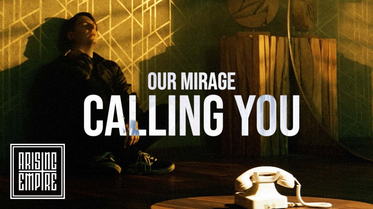 OUR MIRAGE - Calling You (OFFICIAL VIDEO) - YouTube