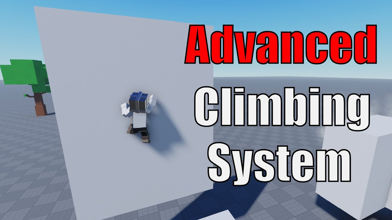 Advanced climbing system - Roblox Studio - YouTube