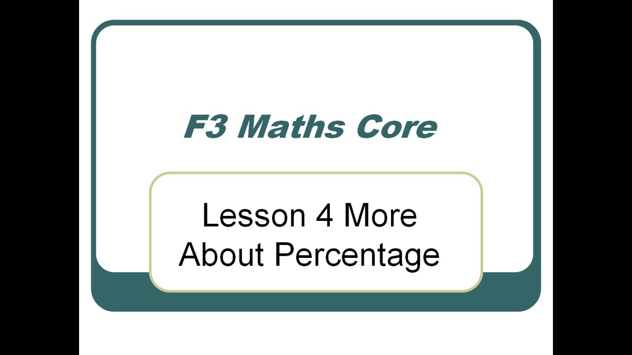F3 Maths Core Lesson 4 More About Percentage - YouTube