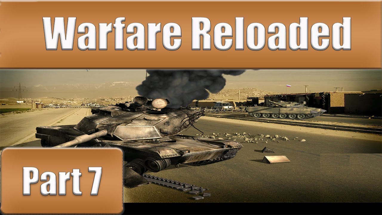 Warfare Reloaded - Part 7 - YouTube