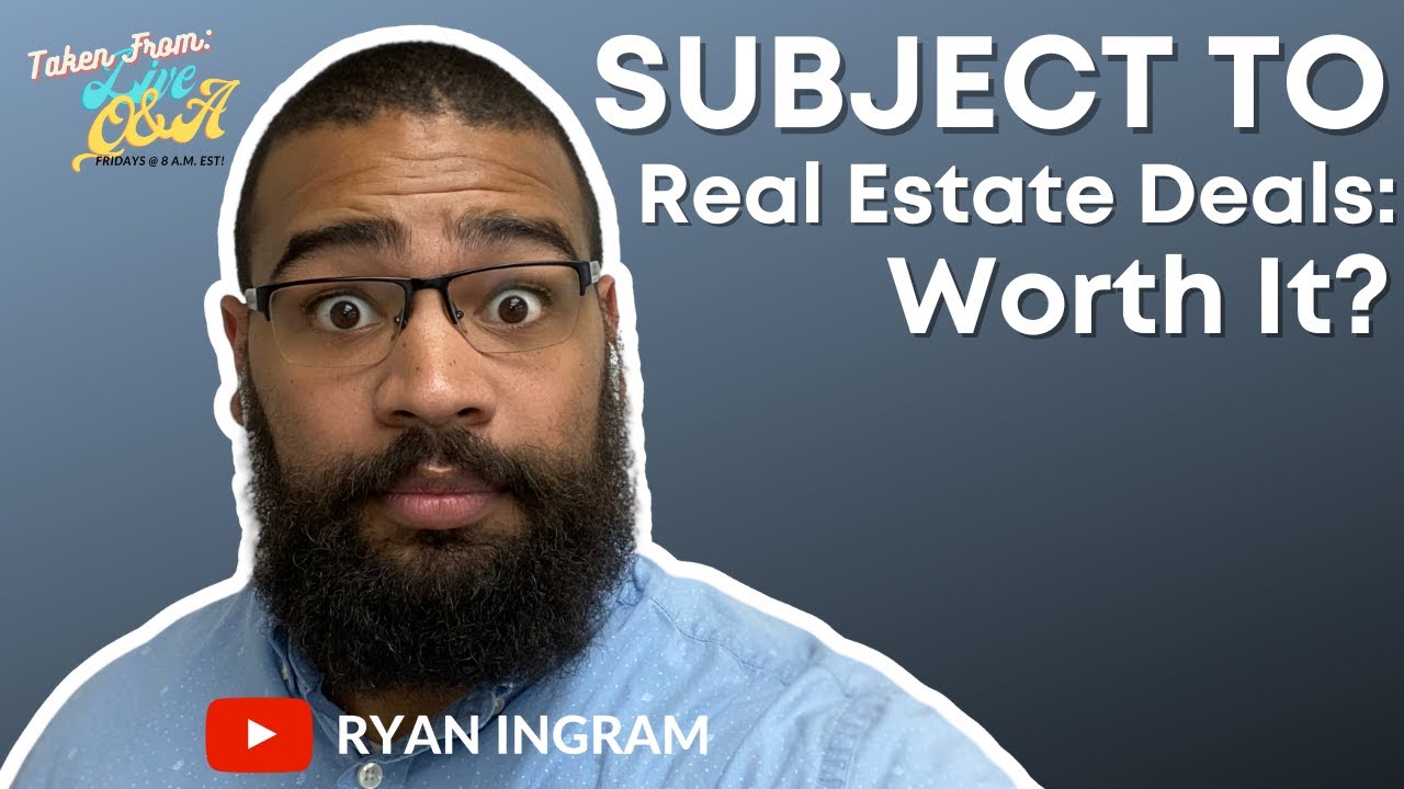 What Is A Subject To Real Estate Deal & Do I Recommend It? - YouTube