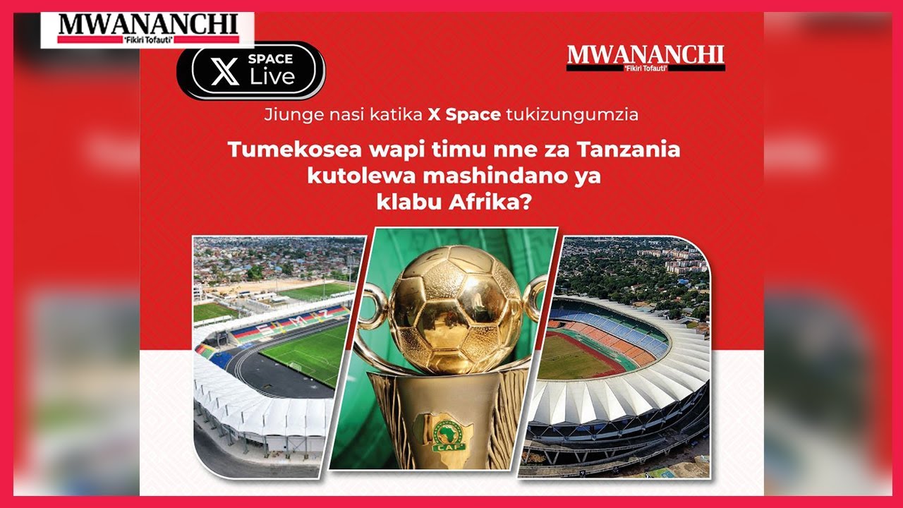 #LIVE🔴 Tumekosea wapi timu nne za Tanzania kutolewa mashindano ya klabu ...