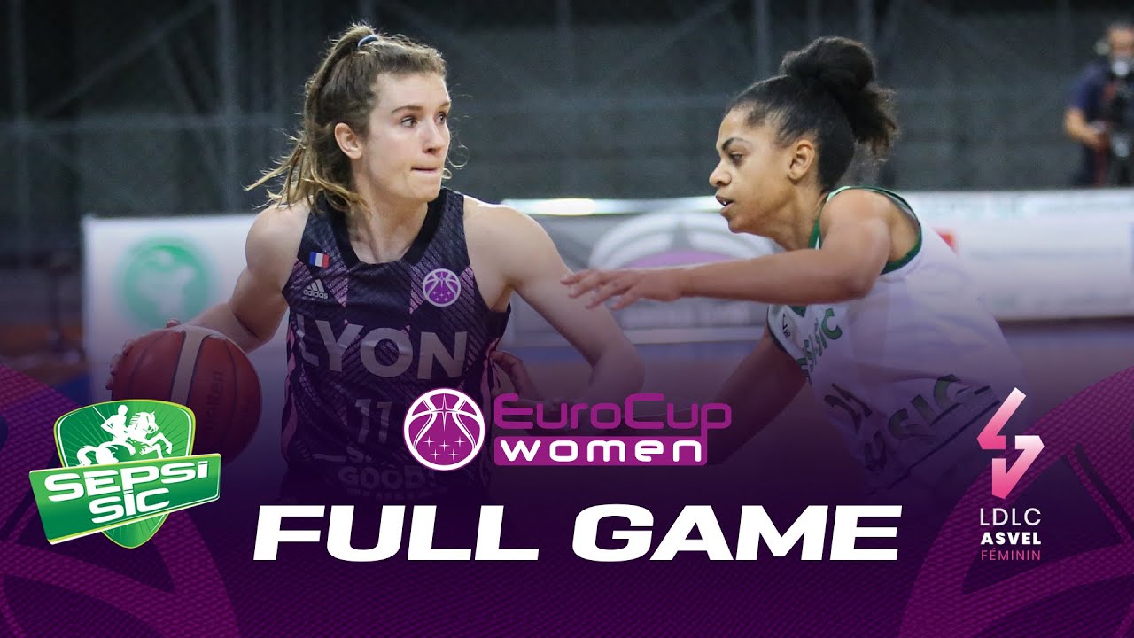 ACS Sepsi-SIC v LDLC ASVEL Feminin | Full Basketball Game | EuroCup ...