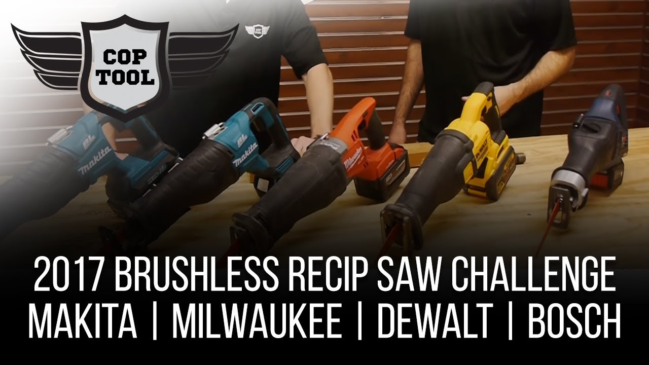 2017 Brushless Reciprocating Saw Challenge - Bosch, Dewalt, Makita ...