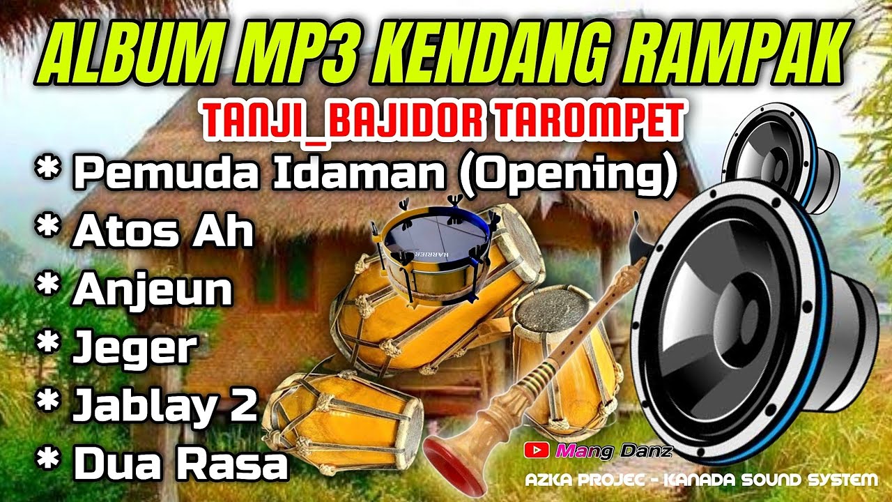 ⛔ALBUM MP3 KENDANG RAMPAK //TANJIDOR //BAJIDOR //TAROMPET SUNDA //ALBUM ...
