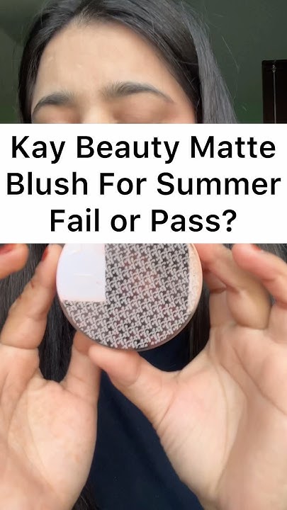 Kay beauty matte blush for summer #kaybeauty #blush #makeup #shortsfeed #shorts - YouTube