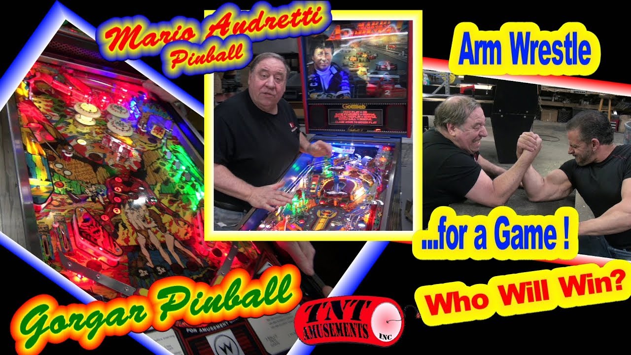 #1461 ARM WRESTLE for an ARCADE GAME? GORGAR & MARIO ANDRETTI Pinball ...