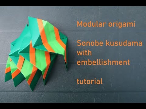 sonobe kusudama with embellishment - tutorial - dutchpapergirl - YouTube