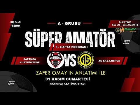 Süper Amatör Ligi A Grubu - 4.Hafta - Sapancakurtköyspor - Asakyazıspor | Canlı Yayın