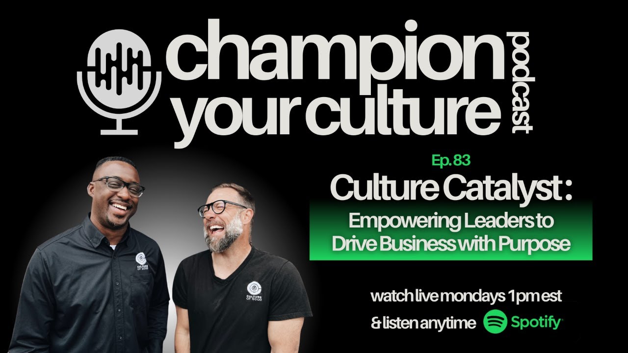 Culture Catalyst: Empowering Leaders to Drive Business with Purpose ...