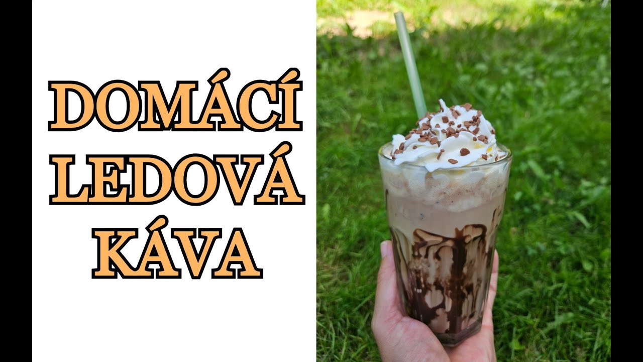 DOMÁCÍ ČOKO LEDOVÁ KÁVA SE ZMRZLINOU - RECEPT na mou oblíbenou ledovou ...