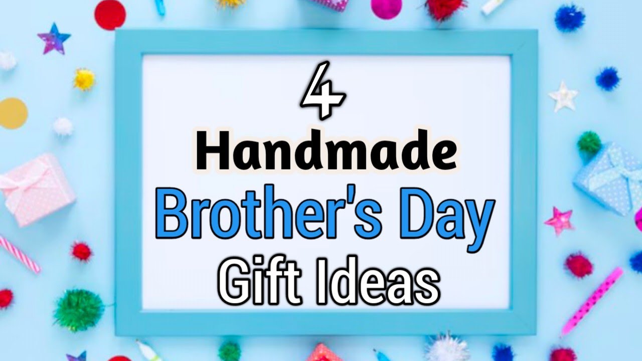 4 Amazing DIY Brother's Day Gift Ideas | Brothers Day Gifts | Brothers ...