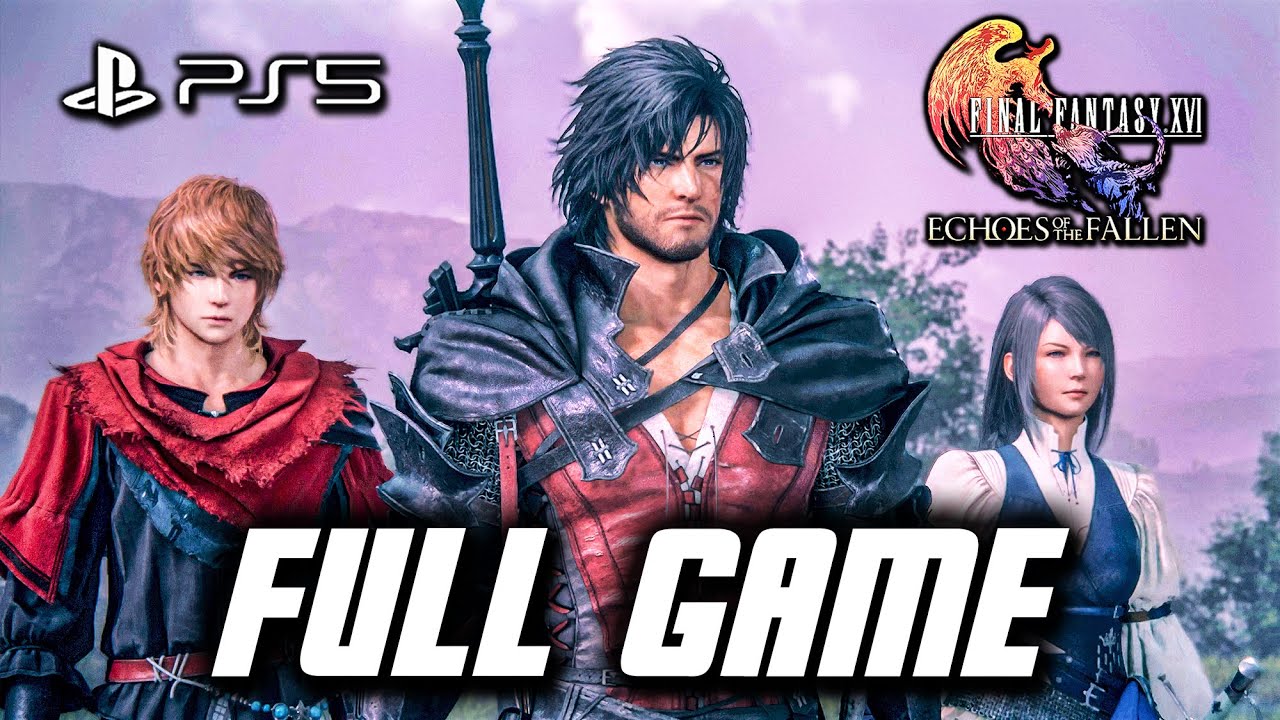 Final Fantasy 16 Echoes of the Fallen - Full Game Gameplay Walkthrough ...