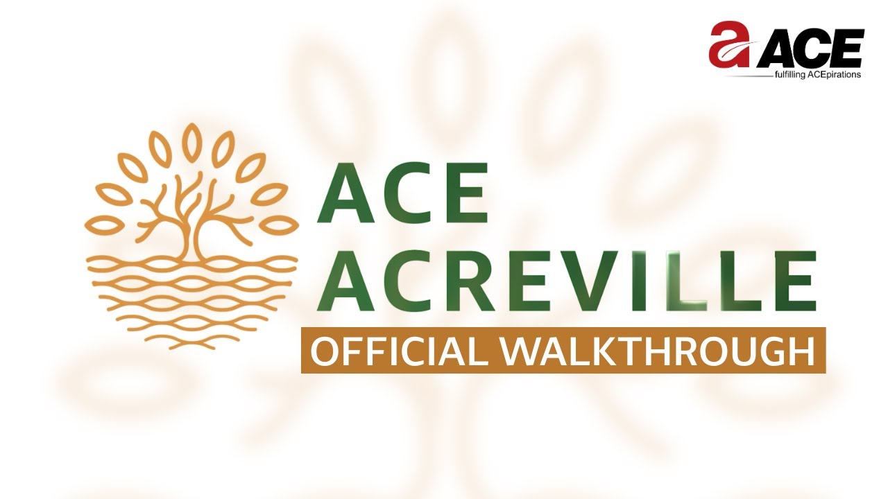 ACE Acreville Walkthrough : Exclusive First Look at Premium Plots on ...