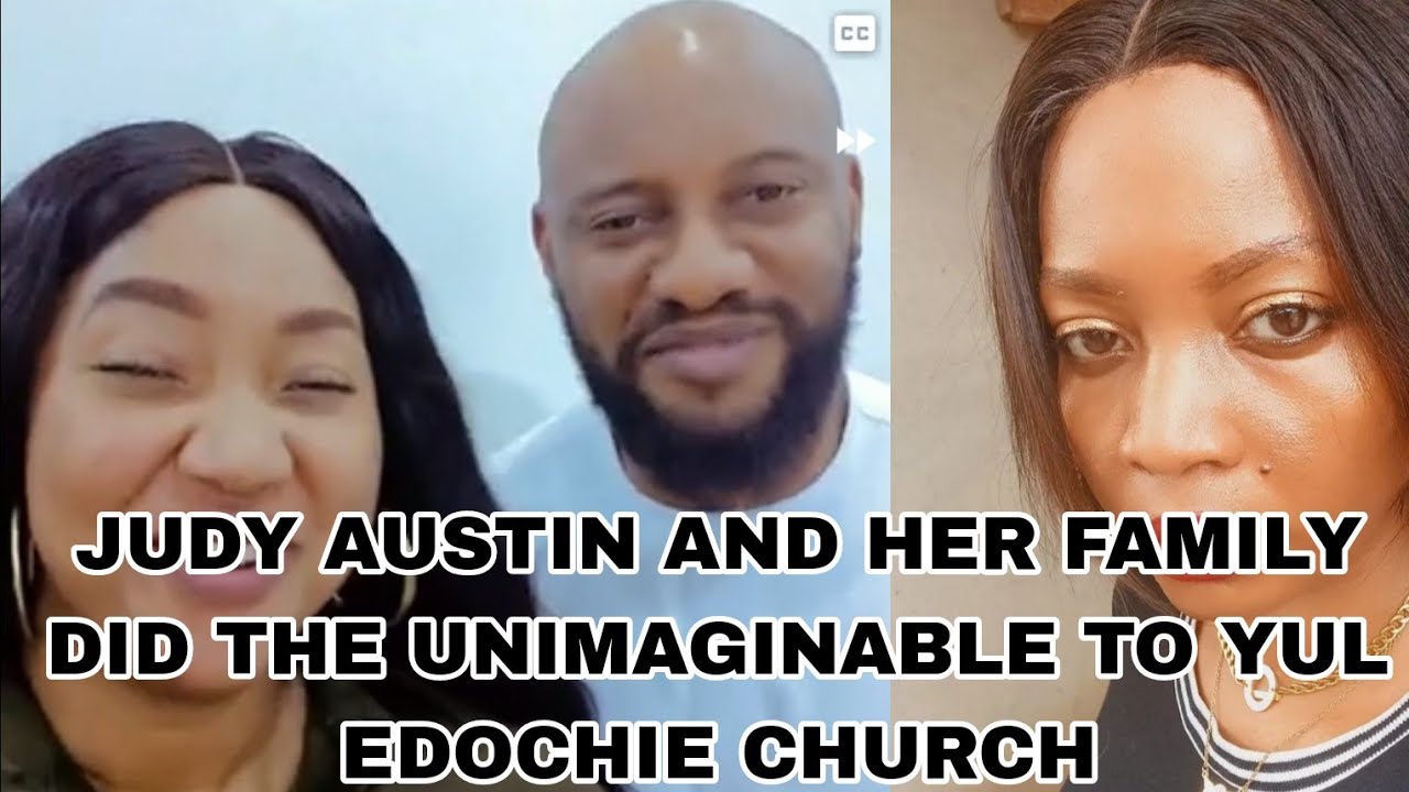 JUDY AUSTIN AND HER FAMILY DID THIS TO YUL EDOCHIE NEW CHURCH - YouTube