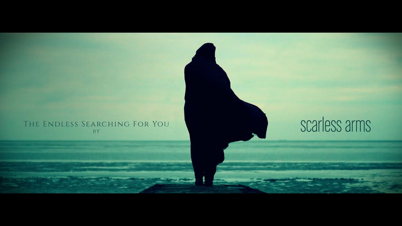 scarless arms - the endless searching for you (video version) - YouTube