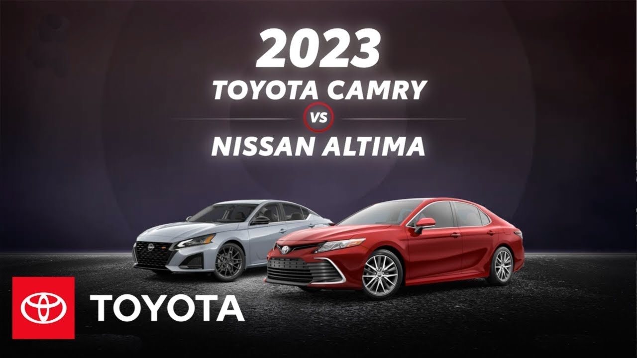 2023 Toyota Camry vs 2023 Nissan Altima | Toyota - YouTube