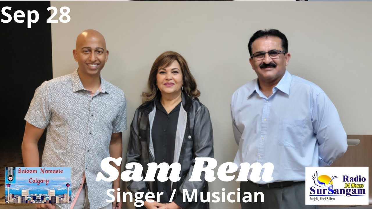 Sam Rem | Salaam Namaste Calgary | Radio Sursangam | SamRem Music | Sep ...