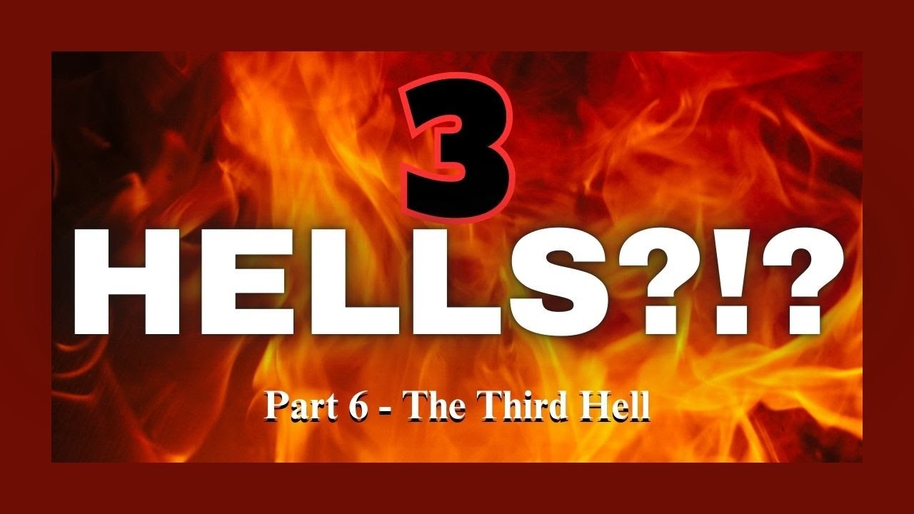 3 Hells - Part 6 - The Third Hell - YouTube