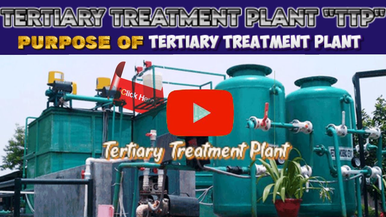 TTP || Tertiary treatment process of wastewater || Purpose of tertiary ...